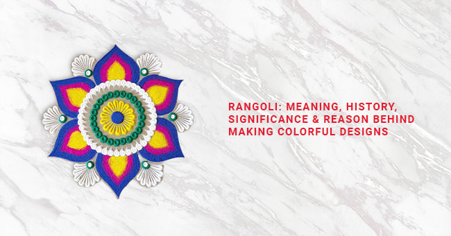 Rangoli: Meaning, History, Significance & Reason Behind Making Colorfu ...
