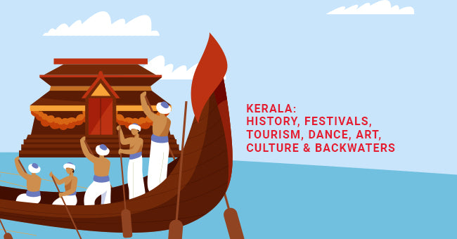 Kerala: History, Festivals, Tourism, Dance, Art, Culture & Backwaters ...