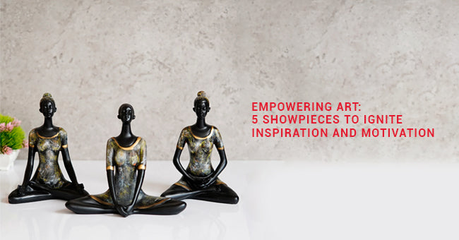 Empowering Art: 5 Showpieces to Ignite Inspiration and Motivation ...