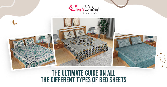 The Ultimate Guide on All the Different Types of Bed Sheets – eCraftIndia